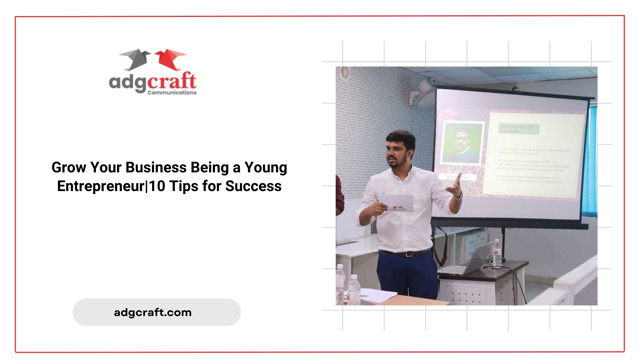 10 Tips for Young Entrepreneurs for Growing Business