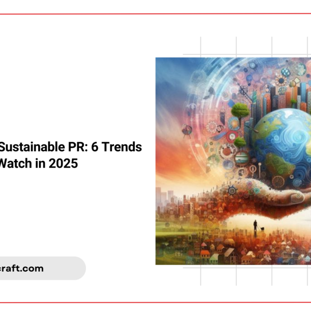 9 PR Trends in 2025: How Public Relations Will Change in 2025